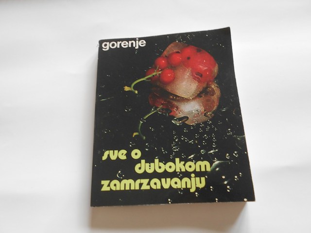 Sve o dubokom zamrzavanju,  gorenje, 1977.