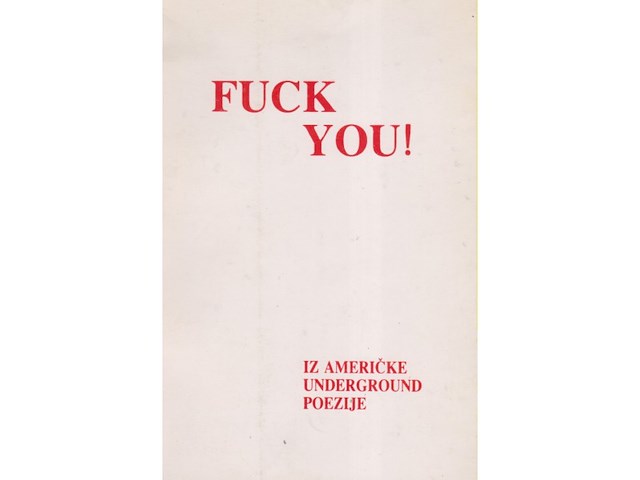 FUCK YOU! / Iz američke undergraund poezije