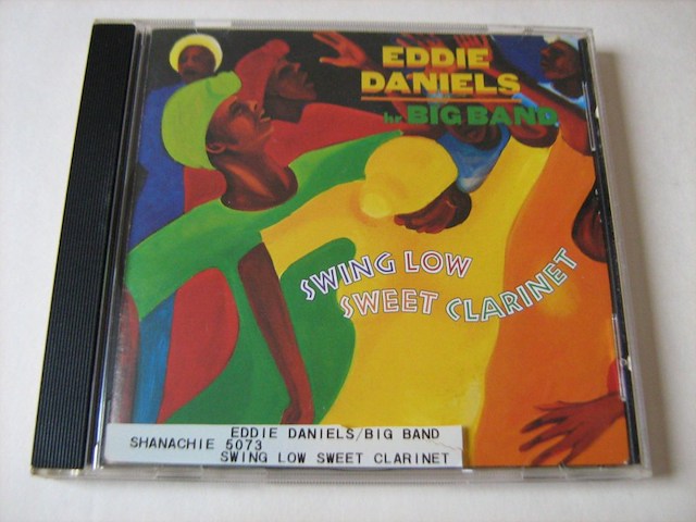 Eddie Daniels / Big Band - Swing Low Sweet Clarinet