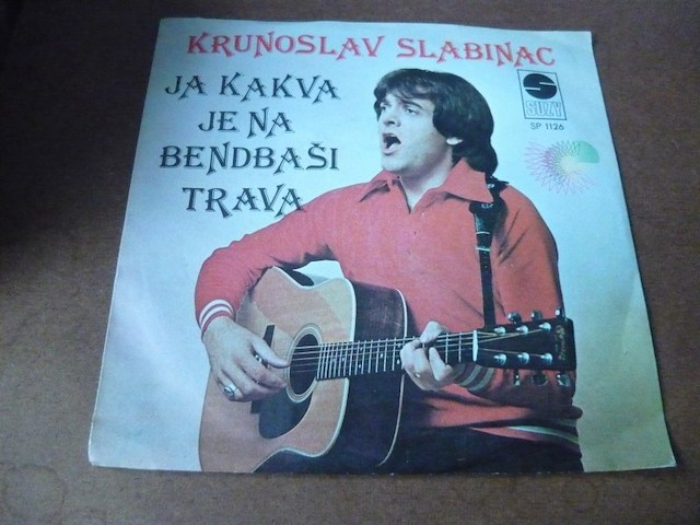 Krunoslav Slabinac - Ja kakva je na bembasi trava