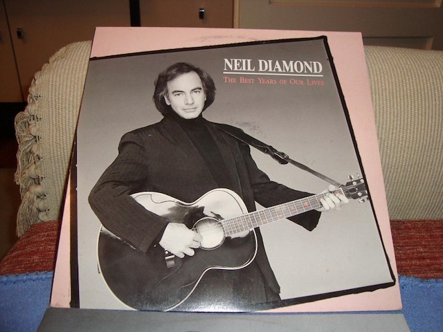 Neil Diamond  -  The Best Years Of Our Lives -