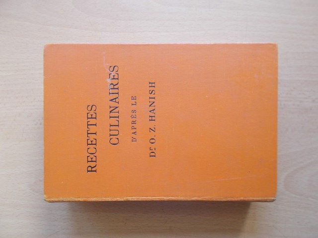 RECETTES CULINAIRES - O.Z. HANISH (1932.GODINA)