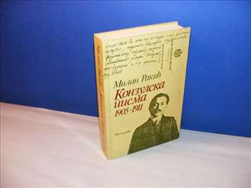 Konzulska pisma 1905-1911, Milan Rakić