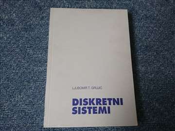 Diskretni sistemi - Ljubomir T. Grujić