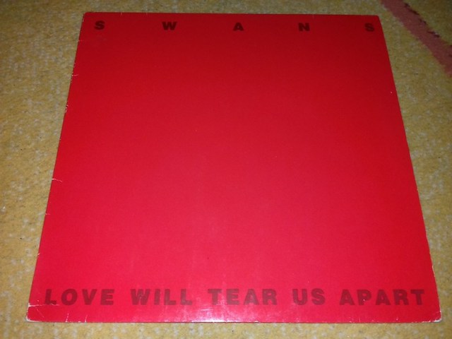 SWANS - Love Will Tear Us Apart 12``
