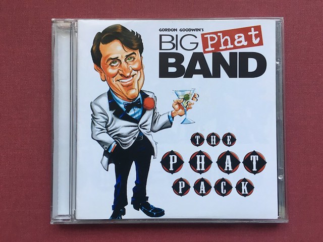 Gordon Goodwin`s Big Phat Band - THE PHAT PACK 2006