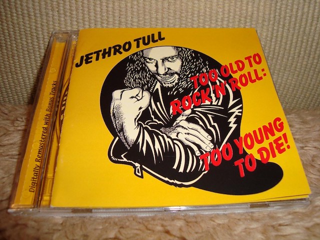 Jethro Tull  -  Too Old To R`n`Roll,Too Young To Die!