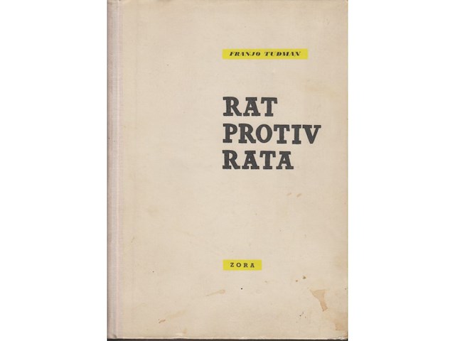 Tuđman / RAT PROTIV RATA