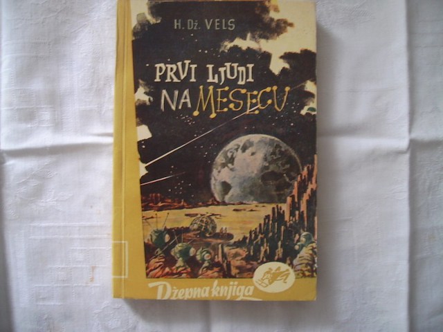 `Prvi ljudi na mesecu` H. Dž. Vels