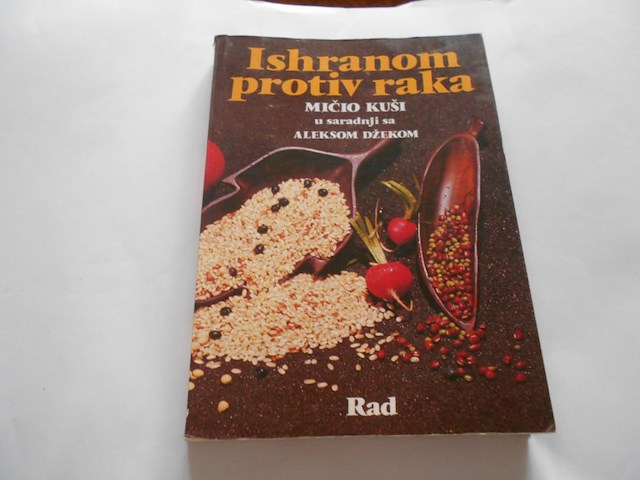 Ishranom protiv raka, Mičio Kuši, Aleks Džek,  rad