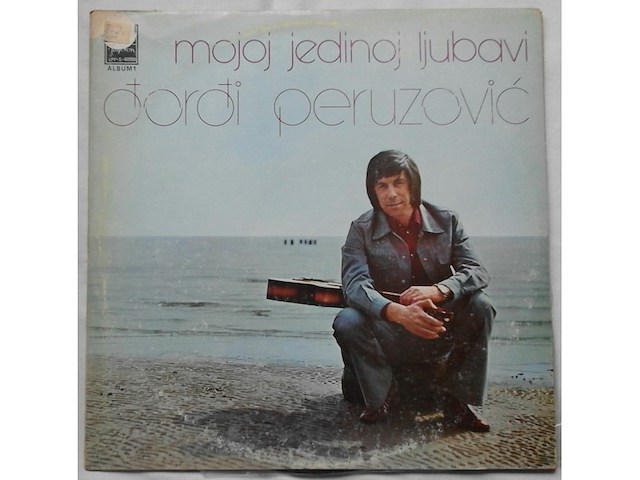 DJORDJI  PERUZOVIC  -  Mojoj  jedinoj  ljubavi