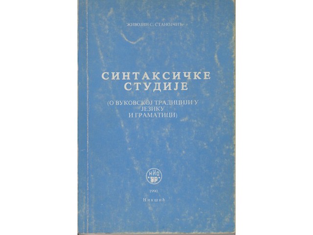 SINTAKSIČKE STUDIJE / O vukovskoj tradiciji u jeziku i