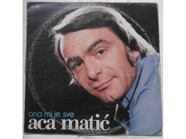 ACA  MATIC  -  ONA  MI  JE  SVE