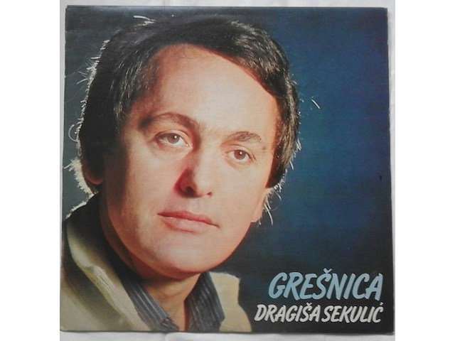 DRAGISA SEKULIC - GRESNICA