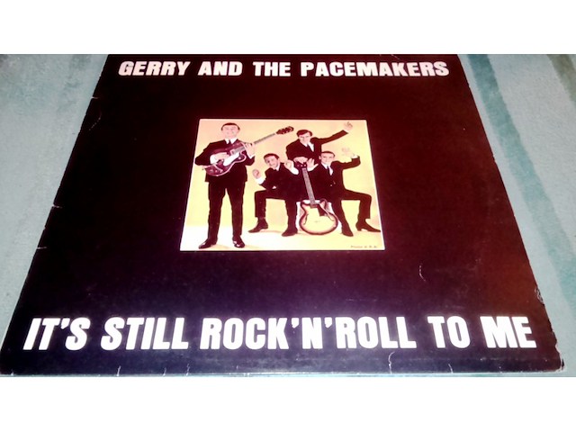 PLOČA Gerry And The Pacemakers - It`s Still Rock`n`Roll