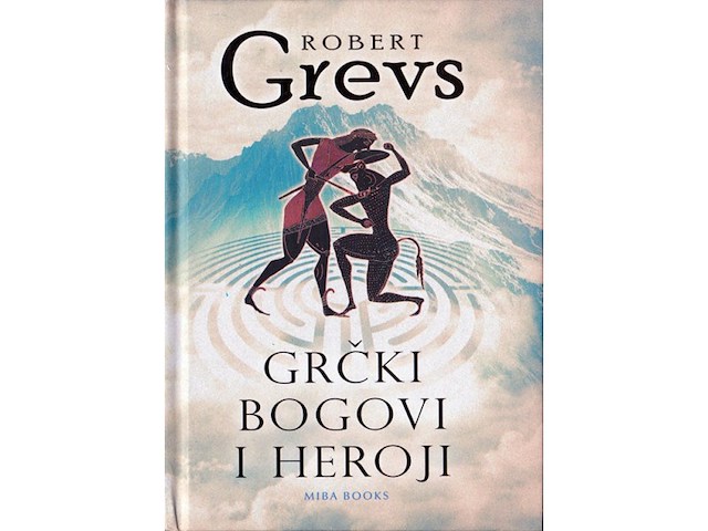 Grčki bogovi i heroji - Robert Grevs