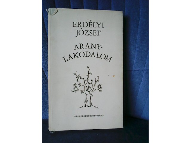 ARANY LAKODALOM-ERDÉLYI JÓZSEF