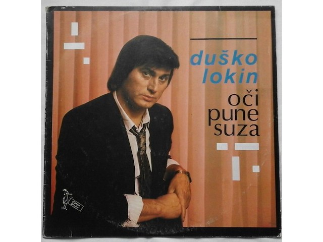 DUSKO  LOKIN  -  OCI  PUNE  SUZA