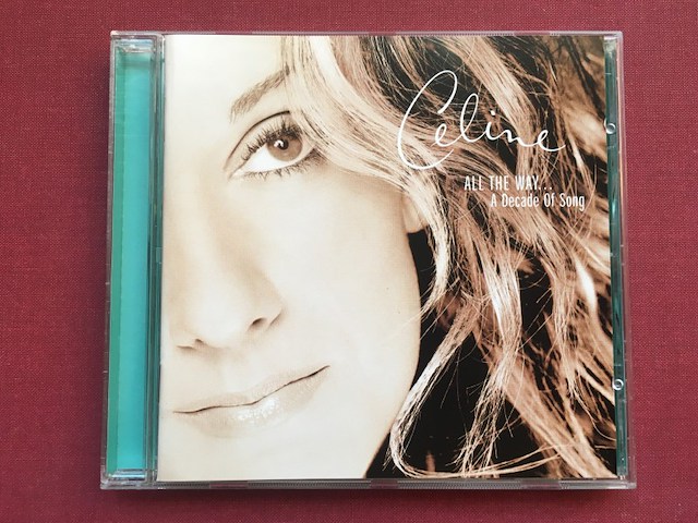 Celine Dion - ALL THE WAY...A Decade Of Song   1999