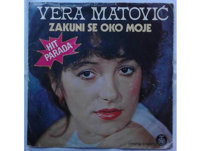 VERA  MATOVIC  -  ZAKUNI  SE  OKO  MOJE