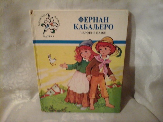 Biblioteka Ljiljan 4 Čarobne bajke Fernan Kabaljero