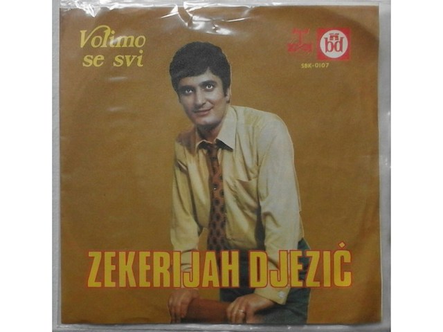 ZEKERIJAH  DJEZIC  -  VOLIMO  SE  SVI