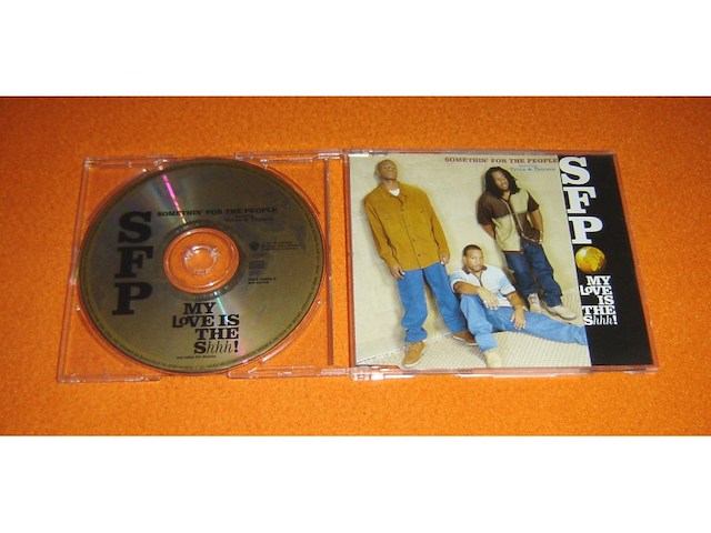 SOMETHIN` FOR THE PEOPLE - My Love is The Sh! (CD maxi)
