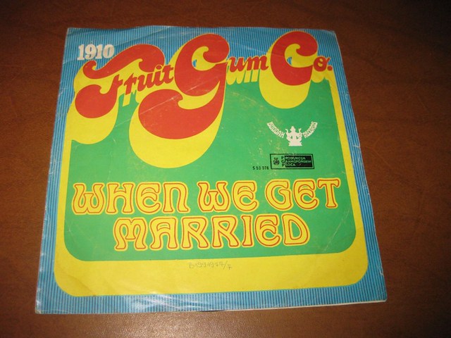 1910 Fruitgum Company - When We Get Married