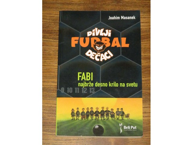 DIVLJI DEČACI - FUDBAL 8 - FABI - Joahim Masanek