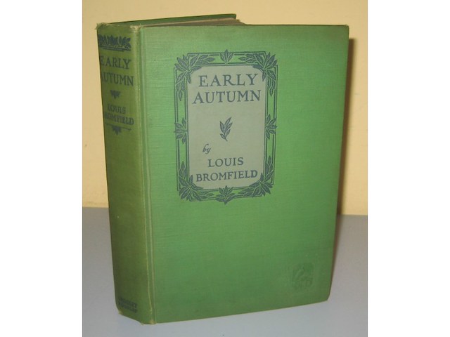 EARLY AUTUMN A story of a Lady Louis Bromfield 1928