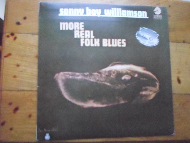 SONNY BOY WILLIAMSON - MORE REAL FOLK BLUES PRVI VLASNI