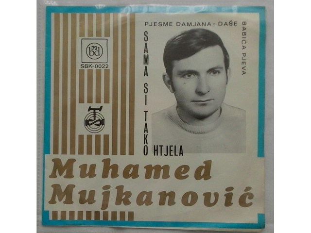 MUHAMED  MUJKANOVIC  -  SAMA  SI  TAKO  HTJELA