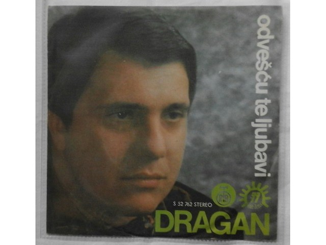 DRAGAN  ANTIC  -  ODVESCU  TE  LJUBAVI