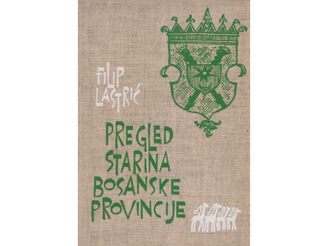 PREGLED STARINA BOSANSKE PROVINCIJE / perfekttttttttt