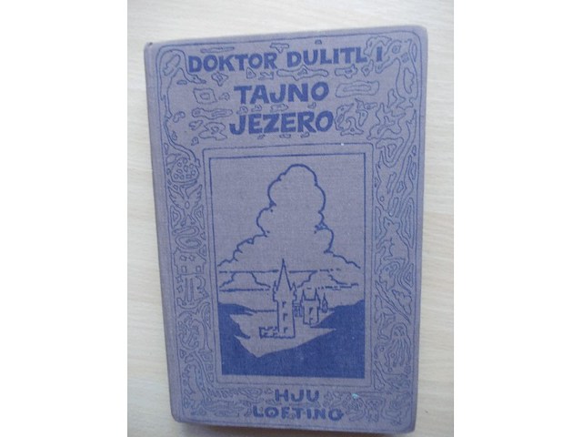 DOKTOR DULITL I TAJNO JEZERO -HJU LOFTING