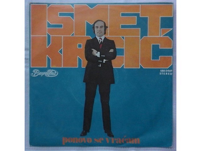 ISMET  KRCIC  -  PONOVO  SE  VRACAM