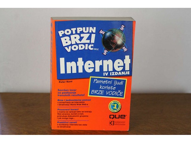 Peter Kent - Potpuni brzi vodic kroz internet