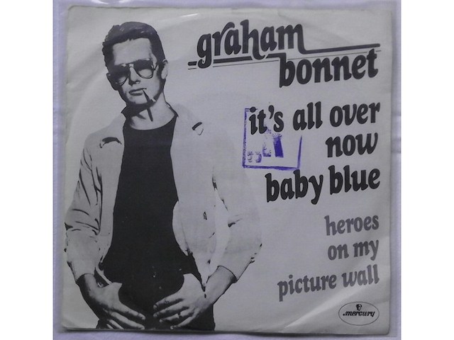 GRAHAM  BONNET - It`s  all  over  now  baby  blue