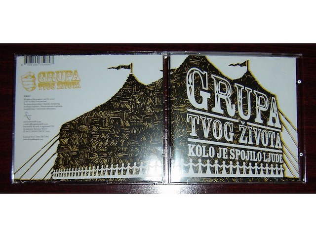 GRUPA TVOG ŽIVOTA - Kolo Je Spojilo Ljude (CD)