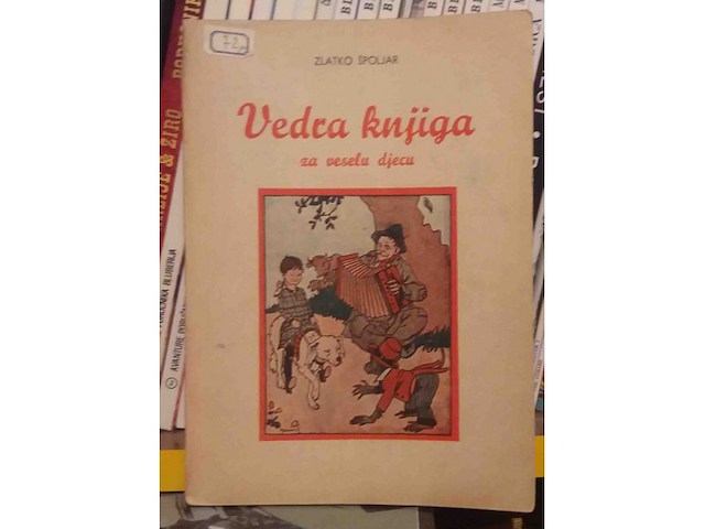 Zlatko Špoljar - Vedra knjiga za veselu djecu