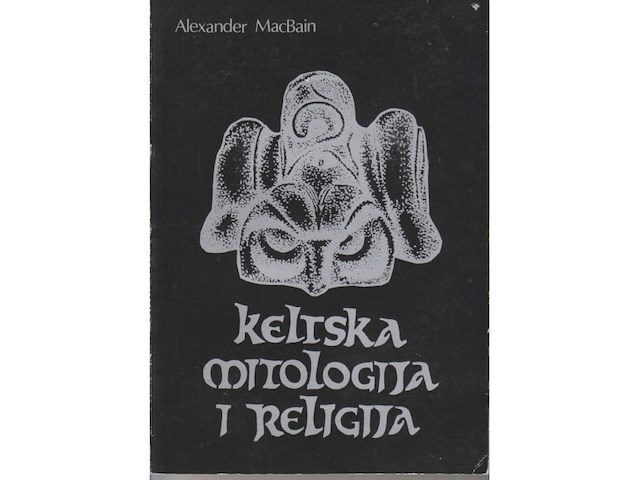 KELTSKA MITOLOGIJA I RELIGIJA / odličnO