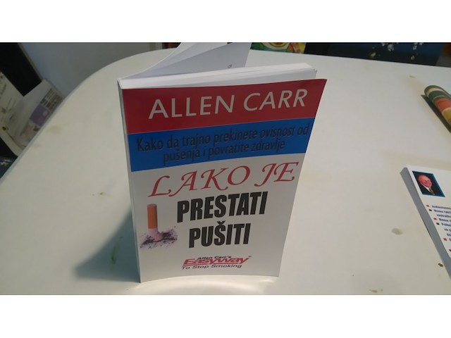 LAKO JE PRESTATI PUŠITI - Allen Carr - Alen Kar