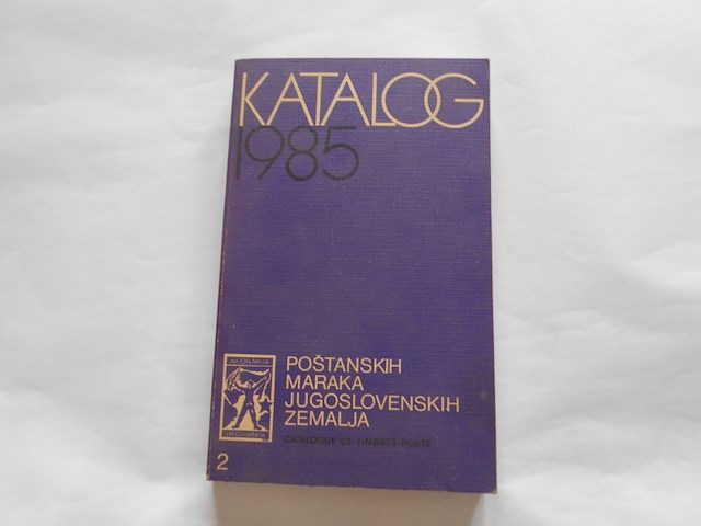 Katalog poštanskih maraka jugoslovenskih zemalja, 2/85