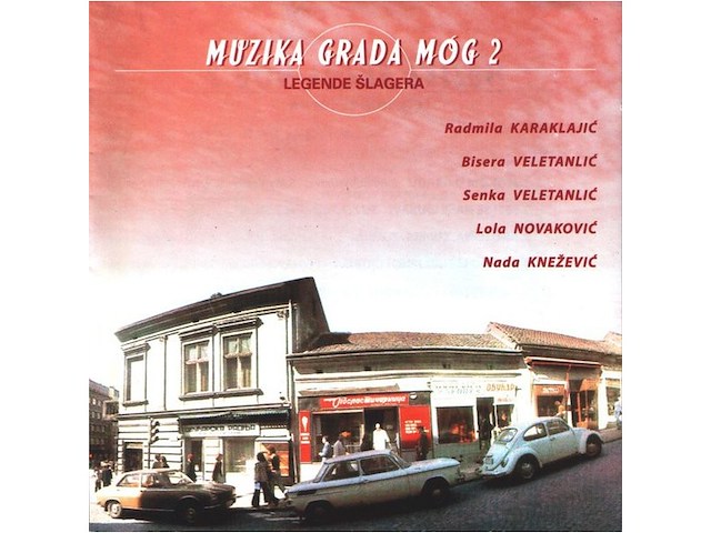 Muzika Grada Mog 2 - Legende Šlagera-Lola,Senka,Nada,,,