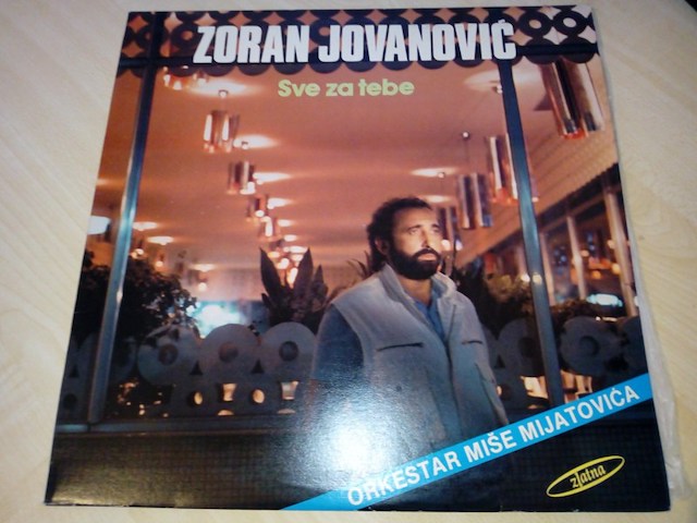 ZORAN JOVANOVIĆ - Sve za tebe