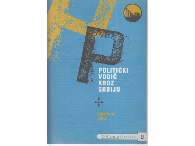 POLITIČKI VODIČ KROZ SRBIJU + adresar SRJ