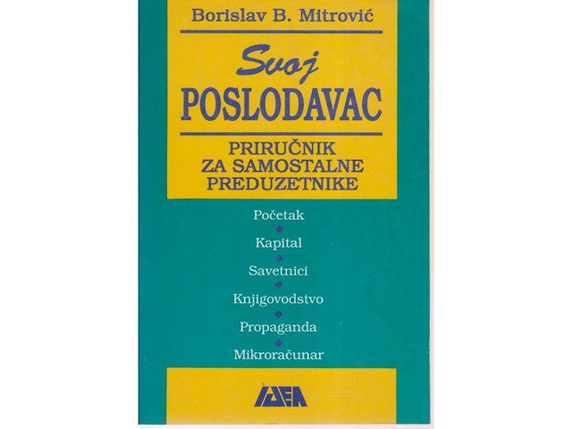 PRIRUČNIK ZA SAMOSTALNE PREDUZETNIKE / Svoj poslodavac