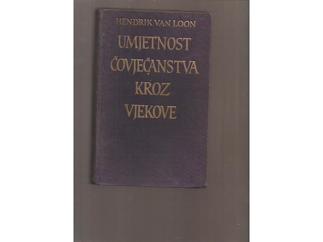 Umjetnost čovječanstva kroz vjekove Hendrik Van Loon