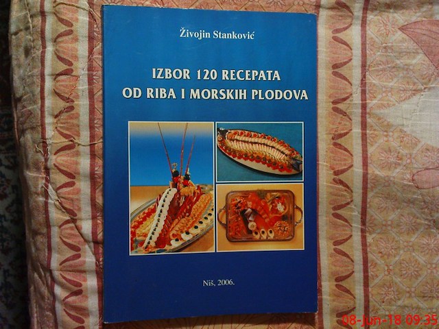 IZBOR 120 RECEPATA OD RIBA I MORSKIH PLODOVA - ZIVOJIN