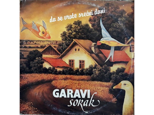 LP: GARAVI SOKAK - DA SE VRATE SREĆNI DANI